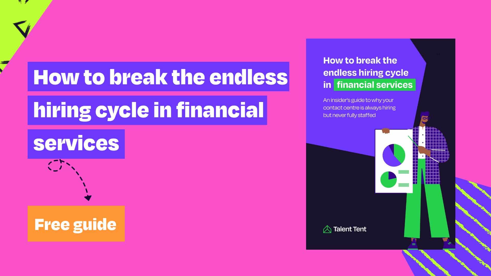 How to break the endless hiring cycle in financial services – Talent Tent